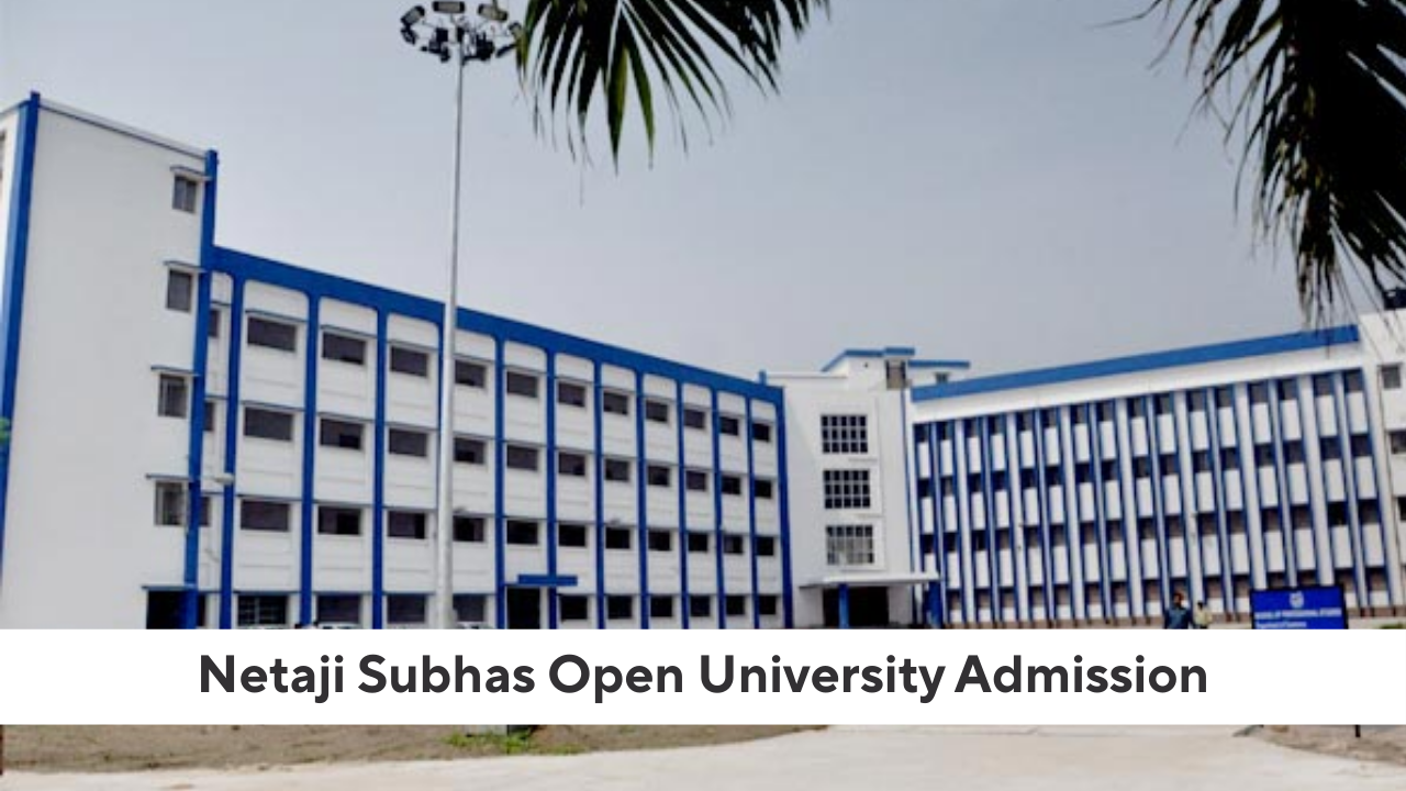 NSOU Admission 2025-26: Form, Last Date, Fee